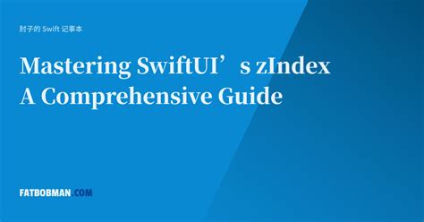 mastering swiftui s zindex a comprehensive guide medium