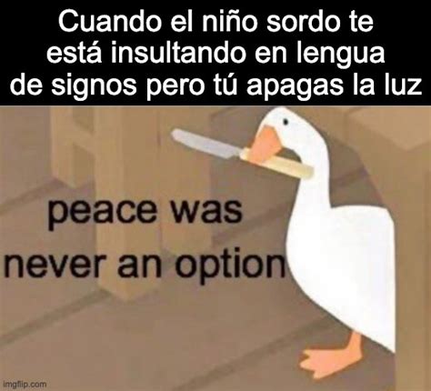 Se Acabo El Ser Buena Gente Meme Subido Por Franco Parahoy Memedroid