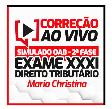 SIMULADO OAB 2ª FASE DO EXAME XXXI DIREITO TRIBUTÁRIO