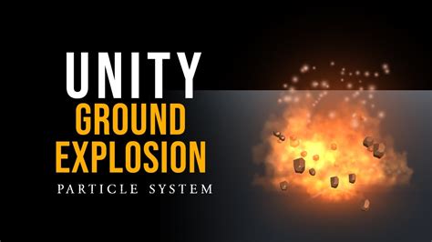 Unity Ground Explosion VFX Particle System YouTube