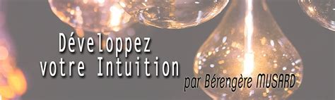 developper son intuition Bérengère Musard