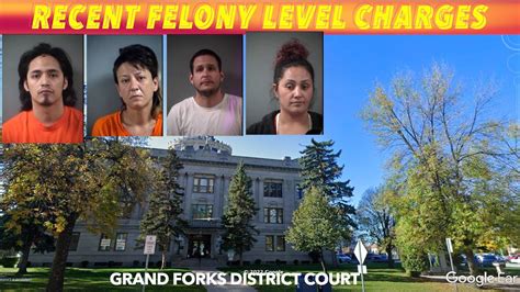 Recent Felony Level Charges In Grand Forks District Court YouTube
