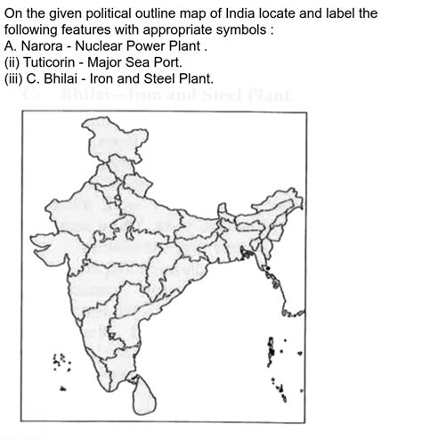 In The Given Political Outline Map Of India Locate And Label The F