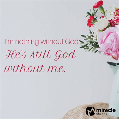 I Am Nothing Without God Quotes Shortquotes Cc