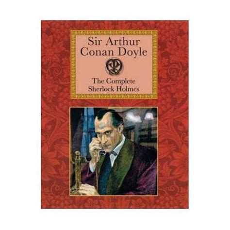 Sherlock Holmes The Complete Collection Of Novels And Short Stories