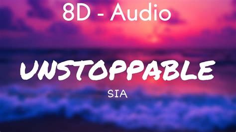 Sia Unstoppable Lyrics 8D Audio YouTube