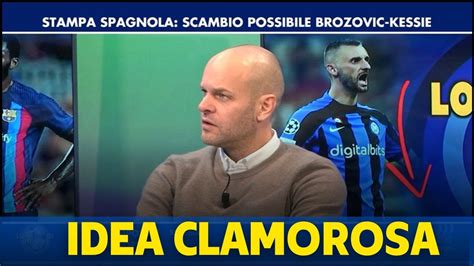 CLAMOROSO DALLA SPAGNA POSSIBILE SCAMBIO KESSIE BROZOVIC YouTube