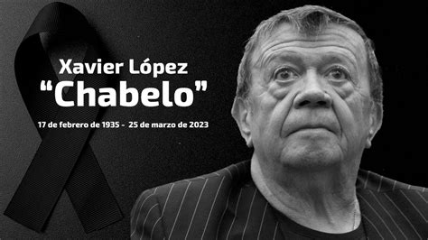 Muere Xavier López Chabelo a los 88 años Uno TV