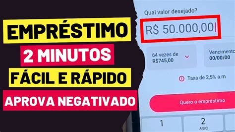 TESTEI EMPRÉSTIMO NA HORA RÁPIDO E FÁCIL PARA NEGATIVADOS E SCORE BAIXO