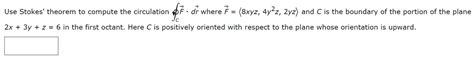 solved use stokes theorem to compute the circulation f dr