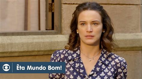 Êta Mundo Bom capítulo 138 da novela sábado 25 de junho na Globo