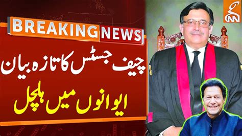 Chief Justice Umar Ata Bandial S Big Statement Breaking News Gnn
