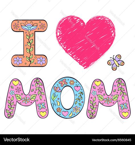 I Love Mom Royalty Free Vector Image VectorStock
