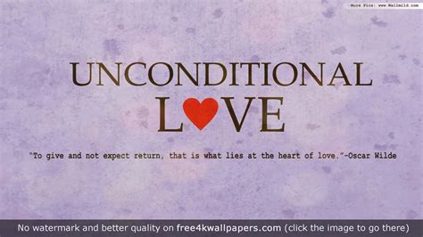 Unconditional Love Quote Wallpaper Https Free4kwallpapers