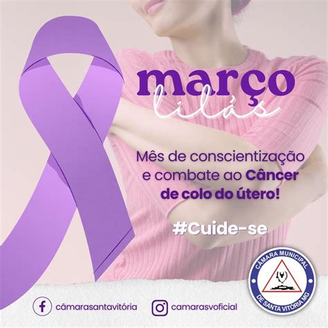 Março Lilás Mês de conscientização prevenção e combate ao câncer de