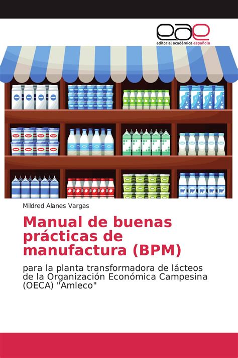 Manual de buenas prácticas de manufactura BPM 978 620 2 15593 9