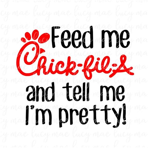 Feed Me Chick Fil A And Tell Me I M Pretty Digital Etsy