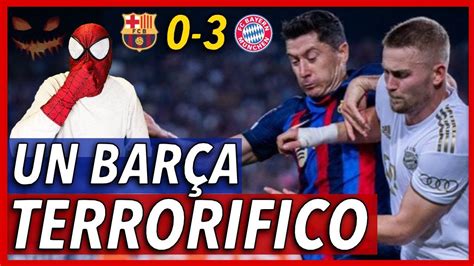 NO PUEDO MÁS EXPLOTO el BARÇA PIERDE 0 3 contra el BAYERN en una