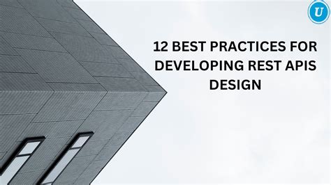 12 best practices for developing rest apis design uisort technologies