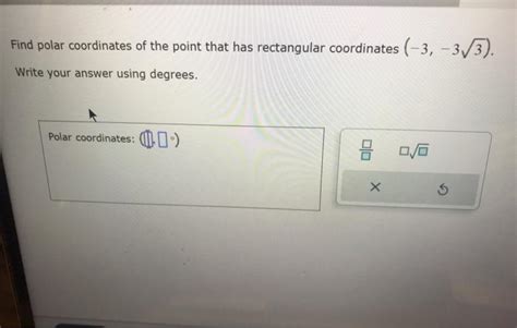 solved find polar coordinates of the point that has