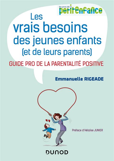 Les Vrais Besoins Des Jeunes Enfants Et De Leurs Parents Guide Pro