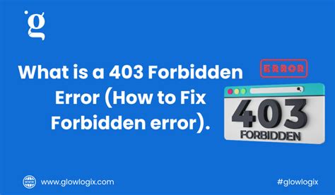What Is A 403 Forbidden Error How To Fix Forbidden Error