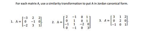solved for each matrix a use a similarity transformation to