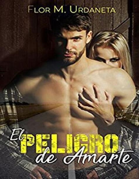 Flor M Udaneta El Peligro De Amarte Perlita Espinosa UDocz