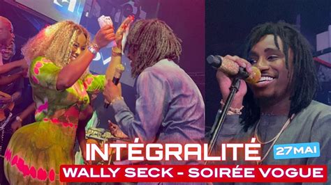 Intégralité Soirée Live Wally seck au Vogue hier invité Bass
