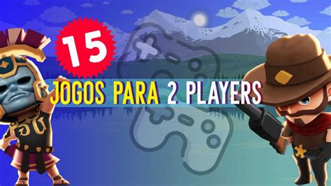 Jogos Para Dois Confira Agora Mesmo E Se Divirta Muito