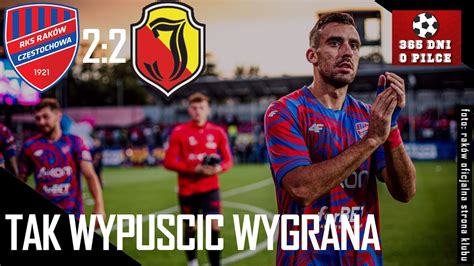 Raków Częstochowa 2 2 Jagiellonia 5 kolejka PKO BP Ekstraklasa 2022