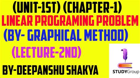 linear programming problem graphical method lecture 2 b s c 3rd year paper 4th unit 1st