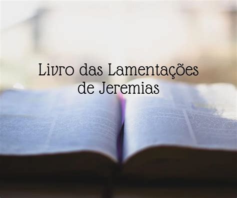 Livro das Lamentações de Jeremias Esboço de Pregação