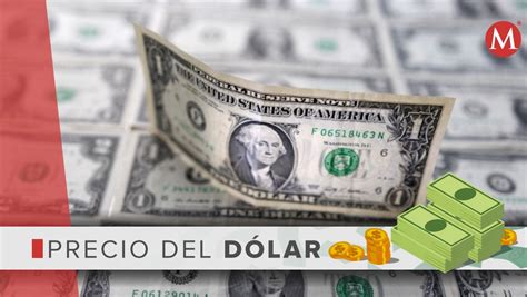 Precio Del D Lar Hoy De Mayo M Xico Peso Y Tipo De Cambio