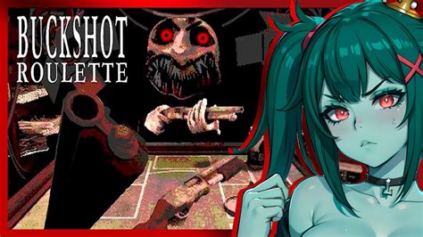 Mi Suerte Vs Ia Siniestra Buckshot Roulette Gameplay Espa Ol Vtuber