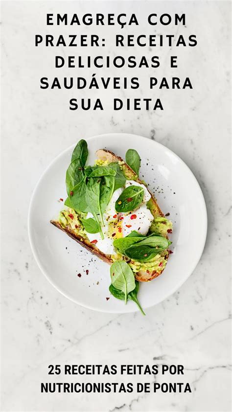 25 Receitas para emagrecer comendo bem e de forma saudável Guilherme