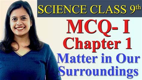 Mcq I Chapter Matter In Our Surroundings Science Class Th