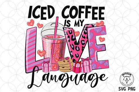 Iced Coffee Is My Love Language SVG Graphic By Mfreem Creative Fabrica