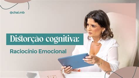 Distorção cognitiva raciocínio emocional YouTube