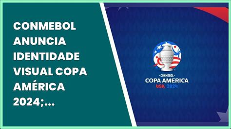 La Nueva Imagen De La CONMEBOL Copa America 2024 Hará 41 OFF
