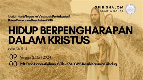 Live Wib Ibadah Hari Minggu V Sesudah Pentakosta Gpib Shalom