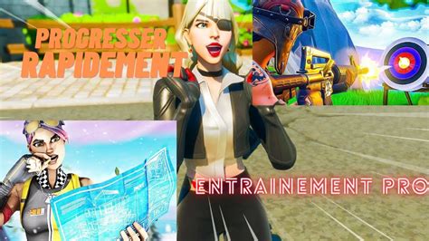 COMMENT PROGRESSER RAPIDEMENT SUR FORTNITE Routine D Entrainement