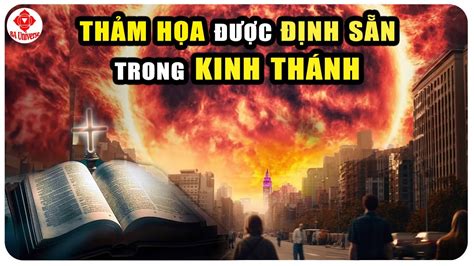9 THẢM HỌA Được TIÊN TRI Trong KINH THÁNH Đã Thực Sự ỨNG NGHIỆM BA