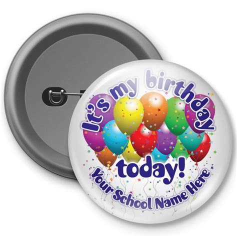 It S My Birthday Customised Button Badge
