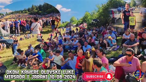 Okom Kamere Olovske Luku Teferi I Korida Muzika Mirsada I Jarani