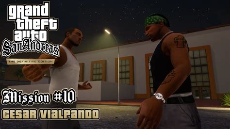 GTA San Andreas Definitive Edition Mission 10 Cesar Vialpando PC