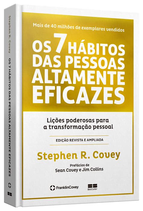 Os 7 hábitos das pessoas altamente eficazes Edição comemorativa