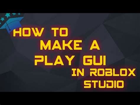 How To Make A Play Gui Roblox Studio Tutorial Youtube