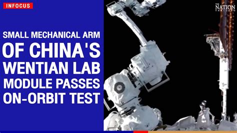 Small Mechanical Arm Of China S Wentian Lab Module Passes On Orbit Test