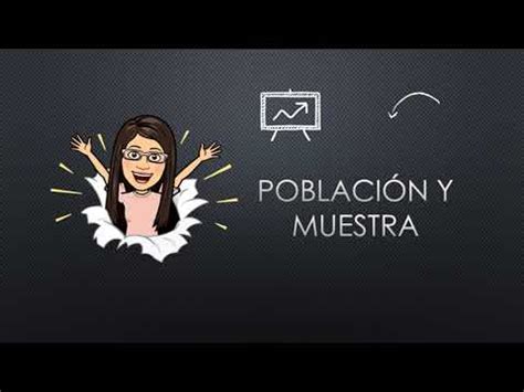 Poblaci N Y Muestra Youtube